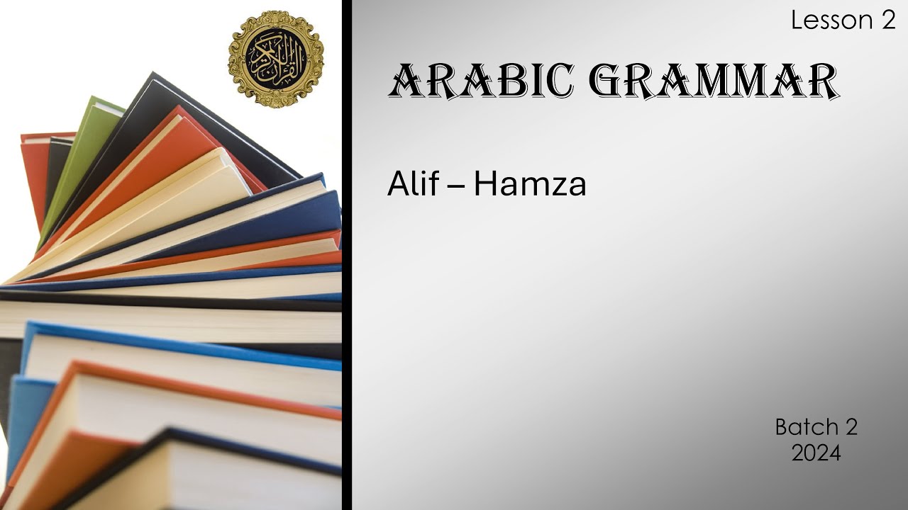2. Arabic Grammar Online -Lesson 2 - Alif & Hamza ( Batch 2, 2024 ...