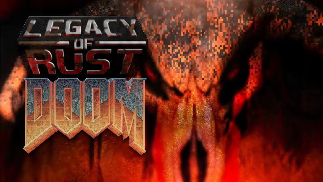 СТРИМ LEGACY OF RUST ПЕРЕИЗДАНИЕ DOOM + DOOM II (2024) АЖ ОЛДСКУЛЛЫ ...