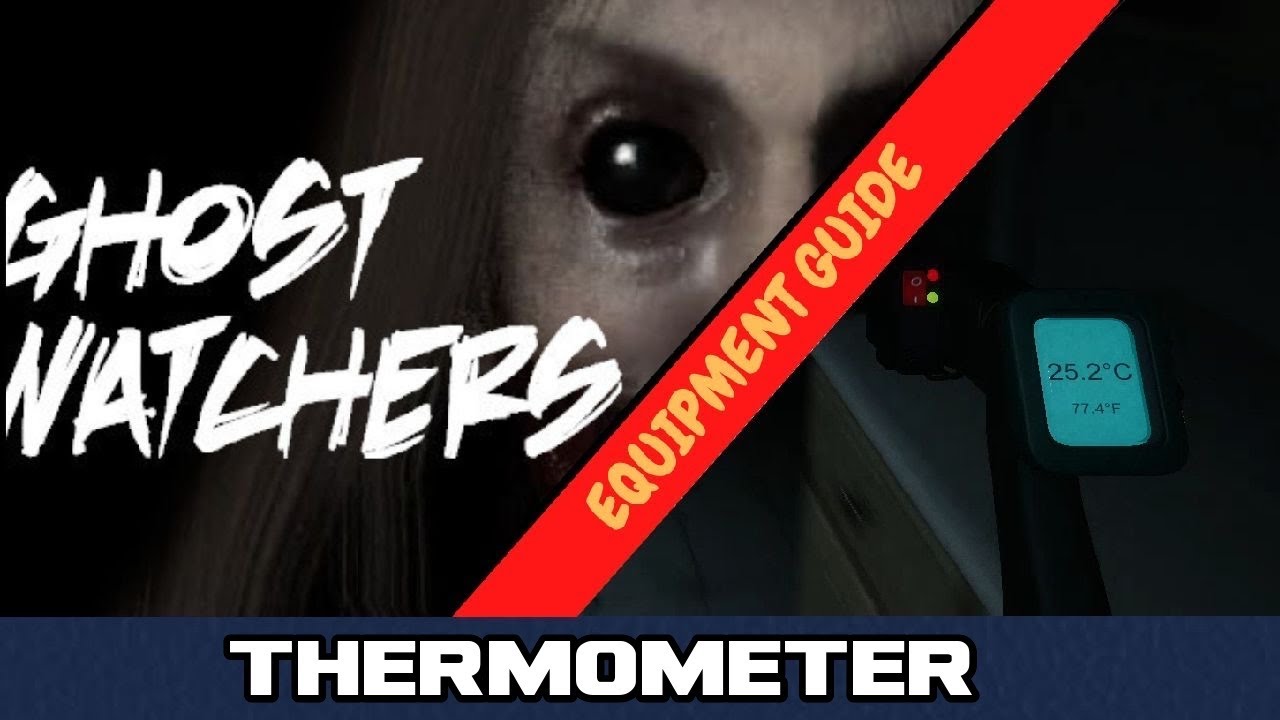 Ghost Watchers Beginners Guide: Thermometer - YouTube