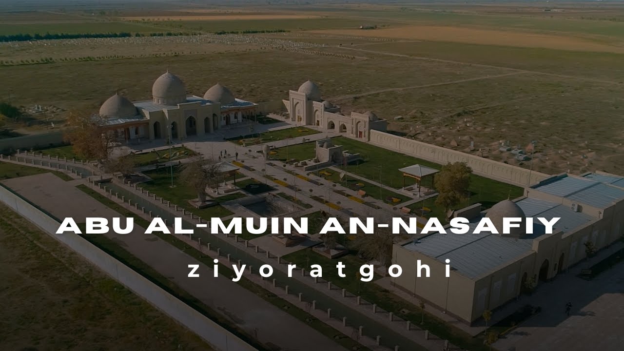 Abu al-Muin An-Nasafiy ziyoratgohi - YouTube