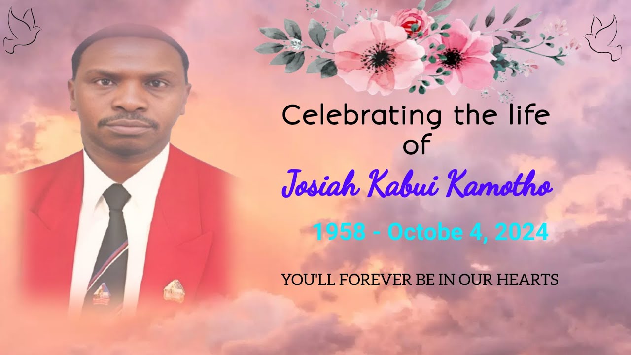 CELEBRATING THE LIFE OF JOSIAH KABUI KAMOTHO (1958-2024) - YouTube