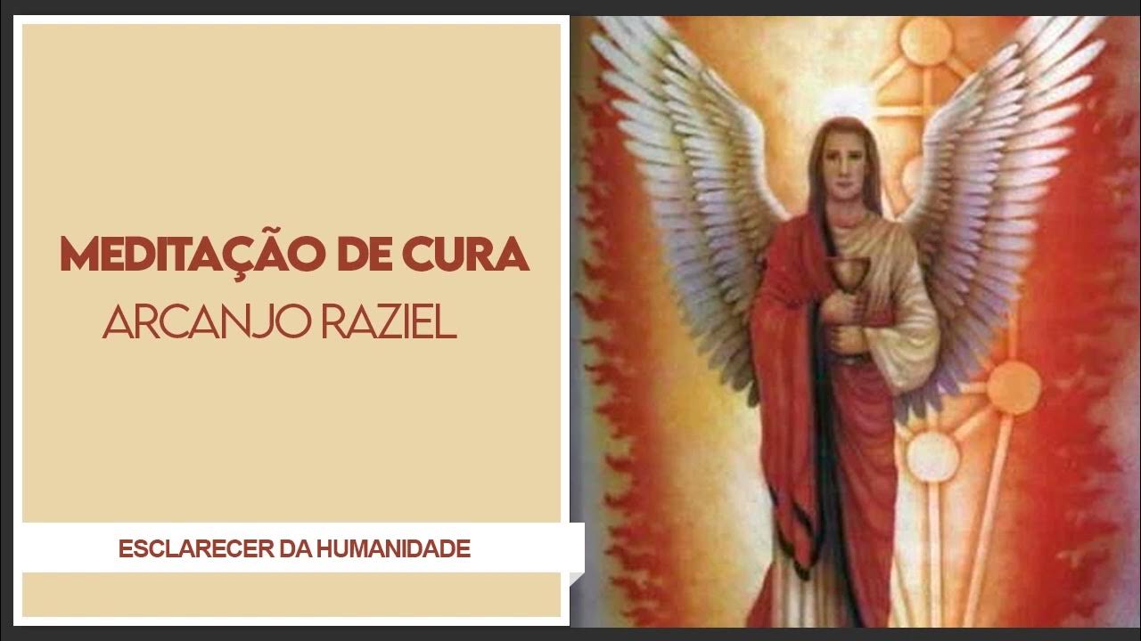 Meditação De Cura Do Arcanjo Raziel Frequências Angelicais Youtube