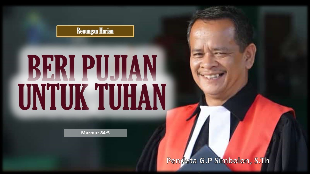 Renungan (Mazmur 84:5)| Pdt G.P. Simbolon, S.Th|"Beri pujian untuk ...