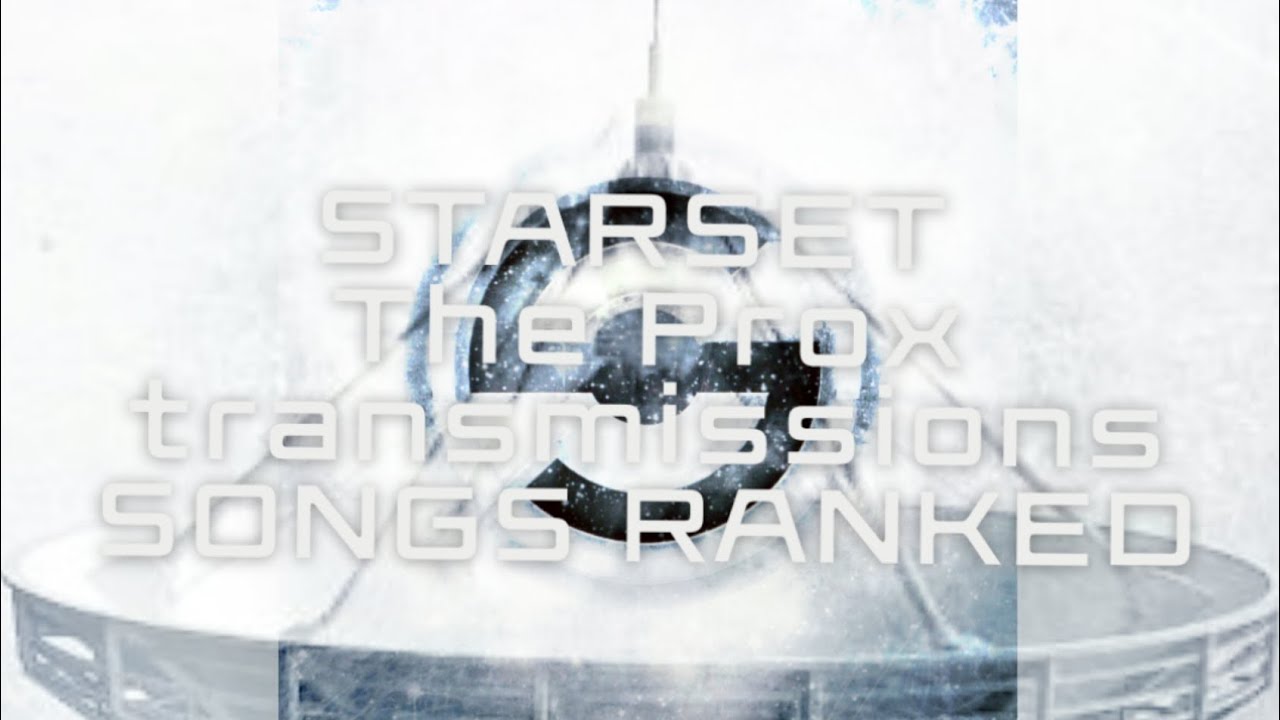 STARSET THE PROX TRANSMISSIONS Songs Ranked from Worst to Best - YouTube
