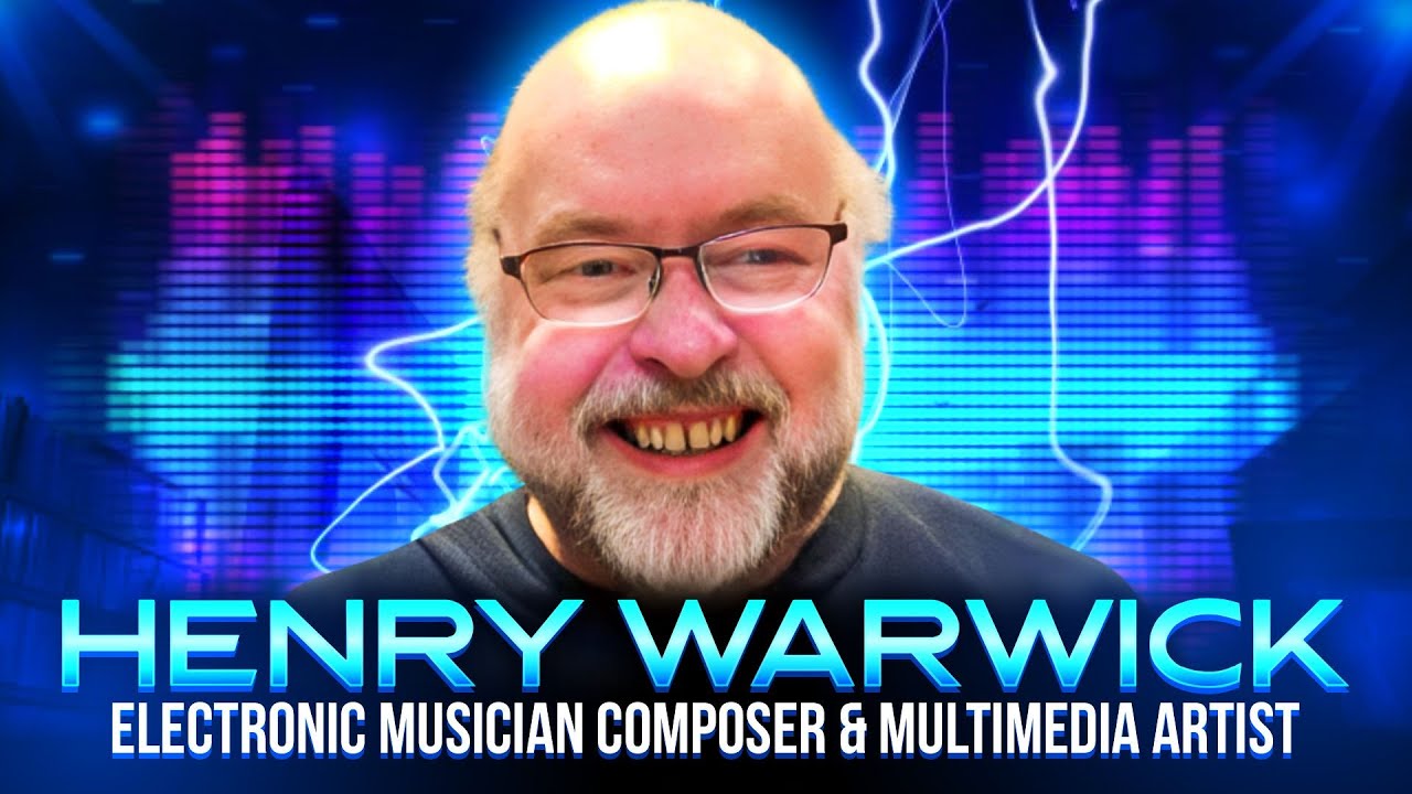 Henry Warwick-Toronto based Electronic Musician Composer & Multi-Media ...