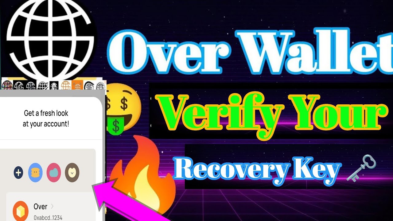 Over Wallet Verify Your Recovery Key | Over Wallet New Update | Over ...