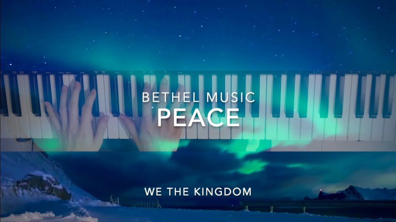 Peace - Bethel Music feat. We The Kingdom | Piano Cover - YouTube