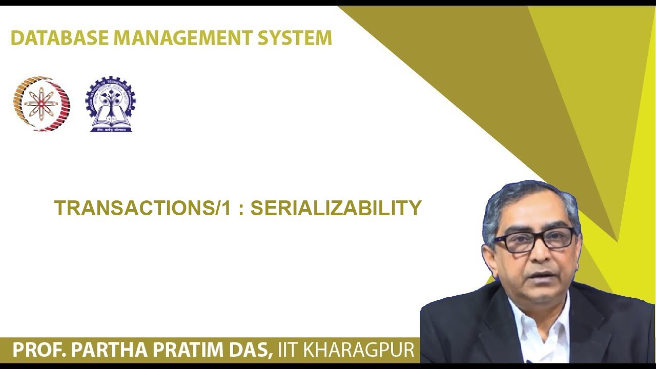 Lecture 31: Transactions/1 : Serializability - YouTube
