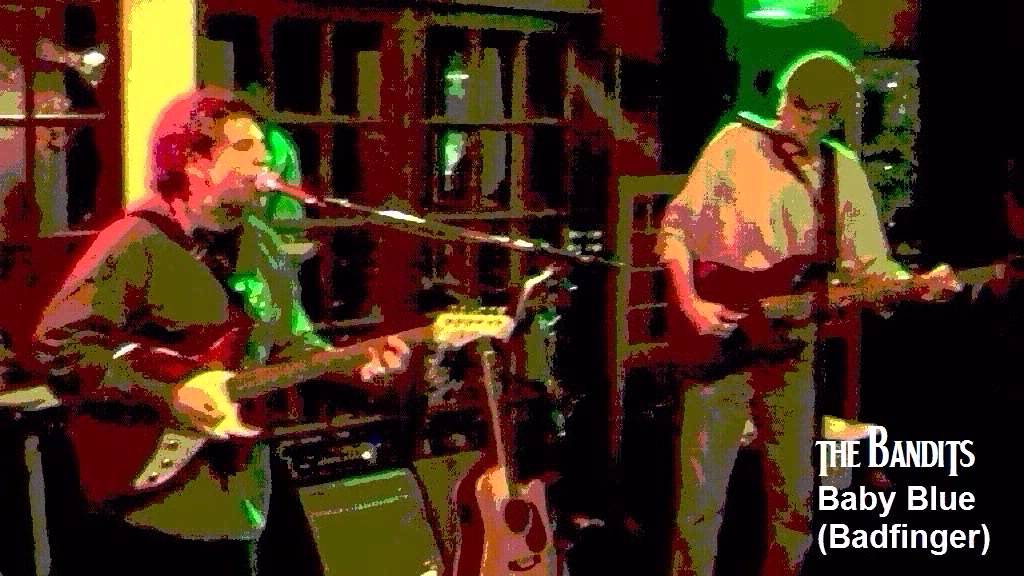Baby Blue (Badfinger) covered by The BANDiTS (Columbia, SC) - YouTube