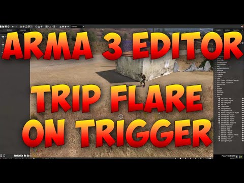 Arma 3 Editor Tutorial - Trip Flares - YouTube