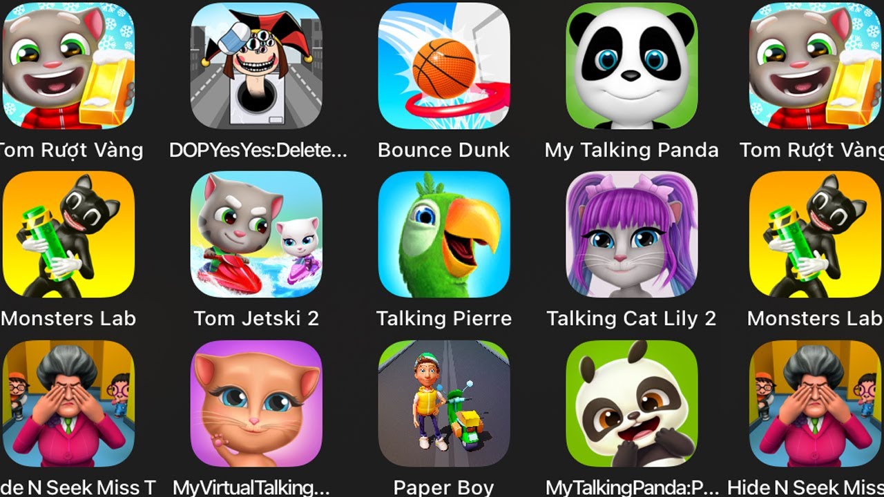 Talking Tom,Bounce Dunk,My Talking Panda,Monsters Lab,Tom Jetski 2 ...