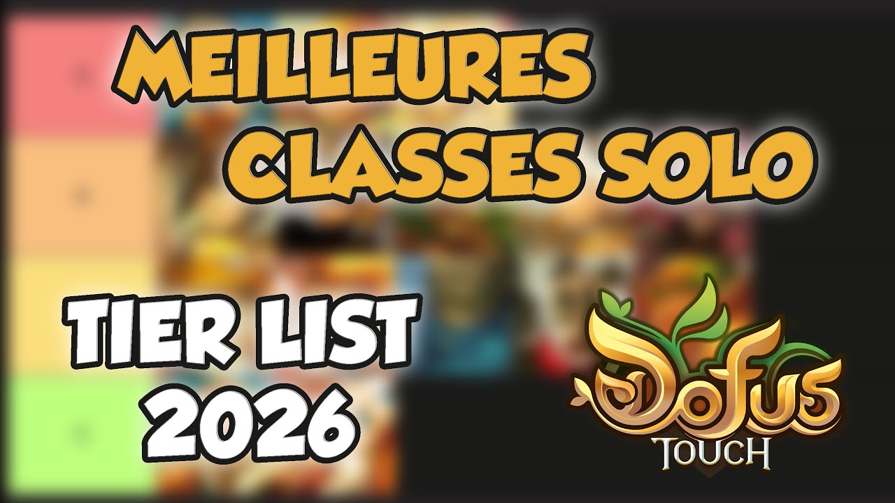MEILLEURES CLASSES PVM SOLO 2026 - TIER LIST - DOFUS TOUCH - YouTube