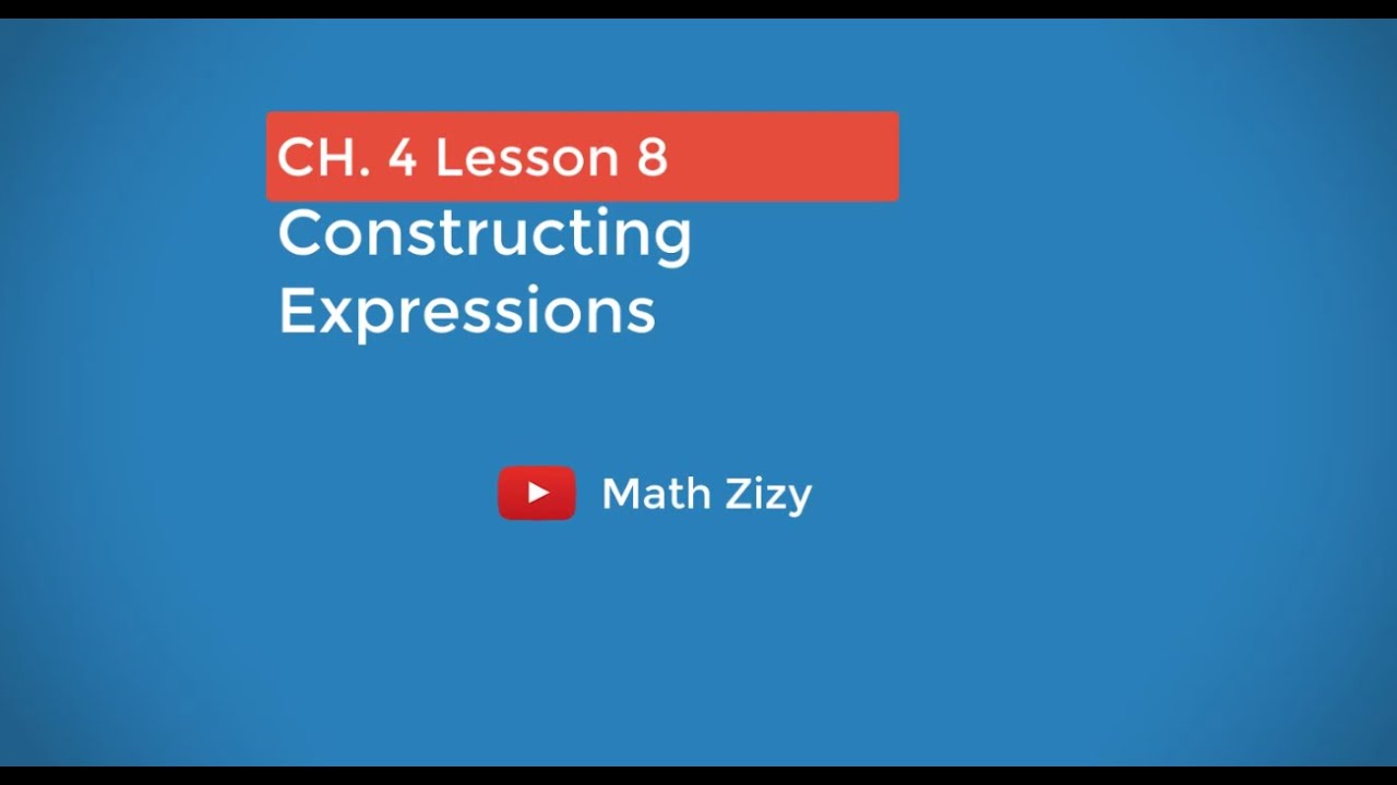 Constructing Expressions Lesson 8 - YouTube