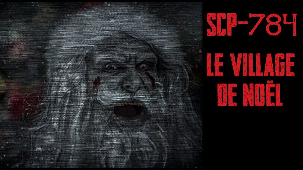CREEPYPASTA FR - SCP-784 le village de noël - YouTube