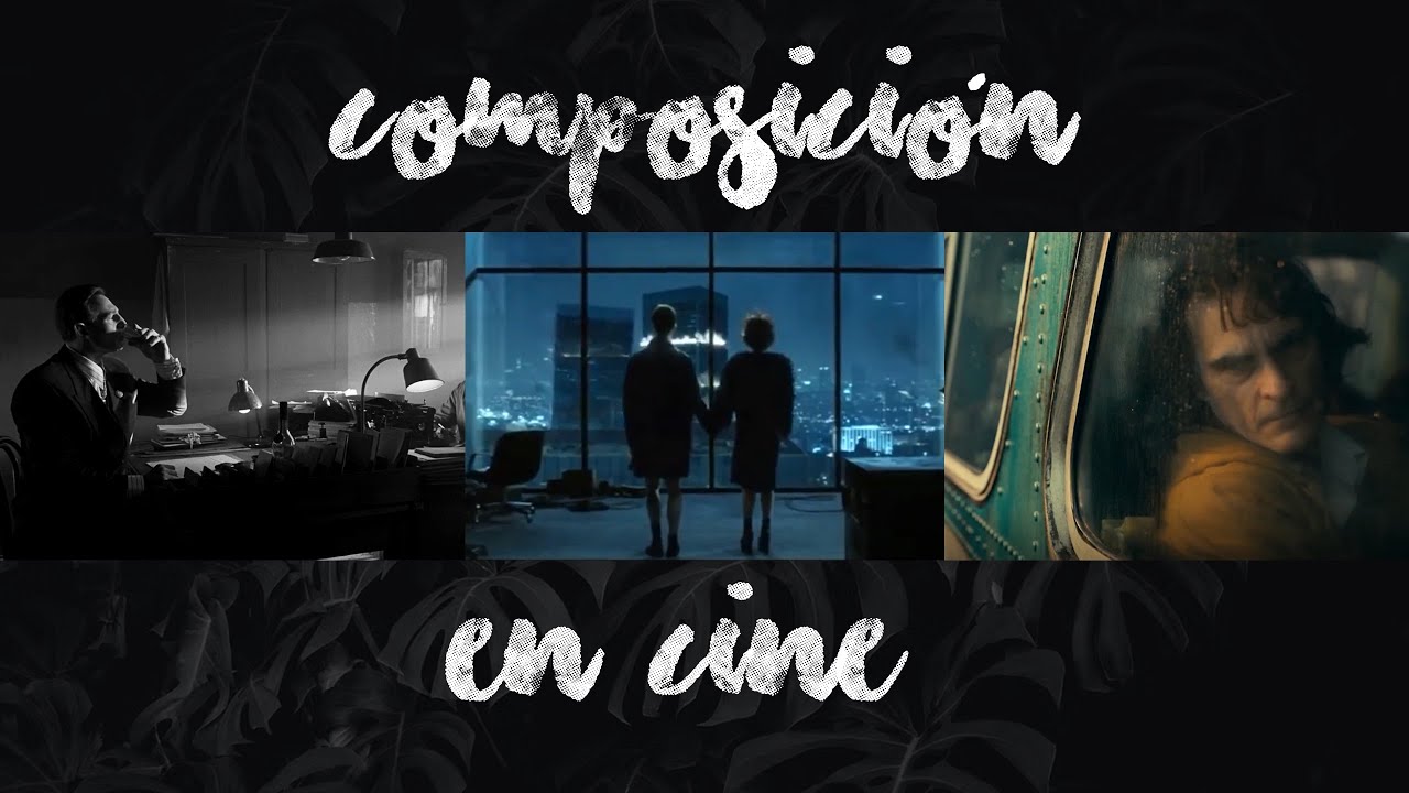 Cinematografía | COMPOSICIÓN en CINE - YouTube