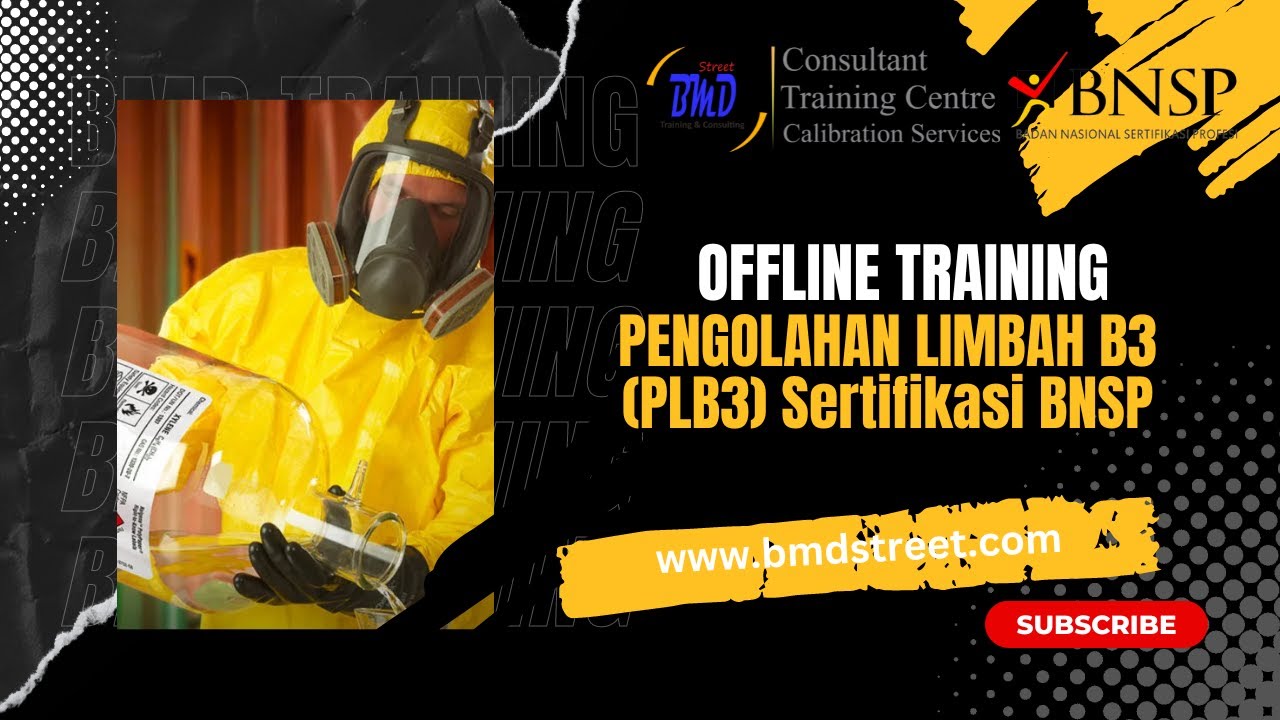 Offline Training Pengelolaan Limbah B3 (PLB3) Sertifikasi BNSP - BMD ...