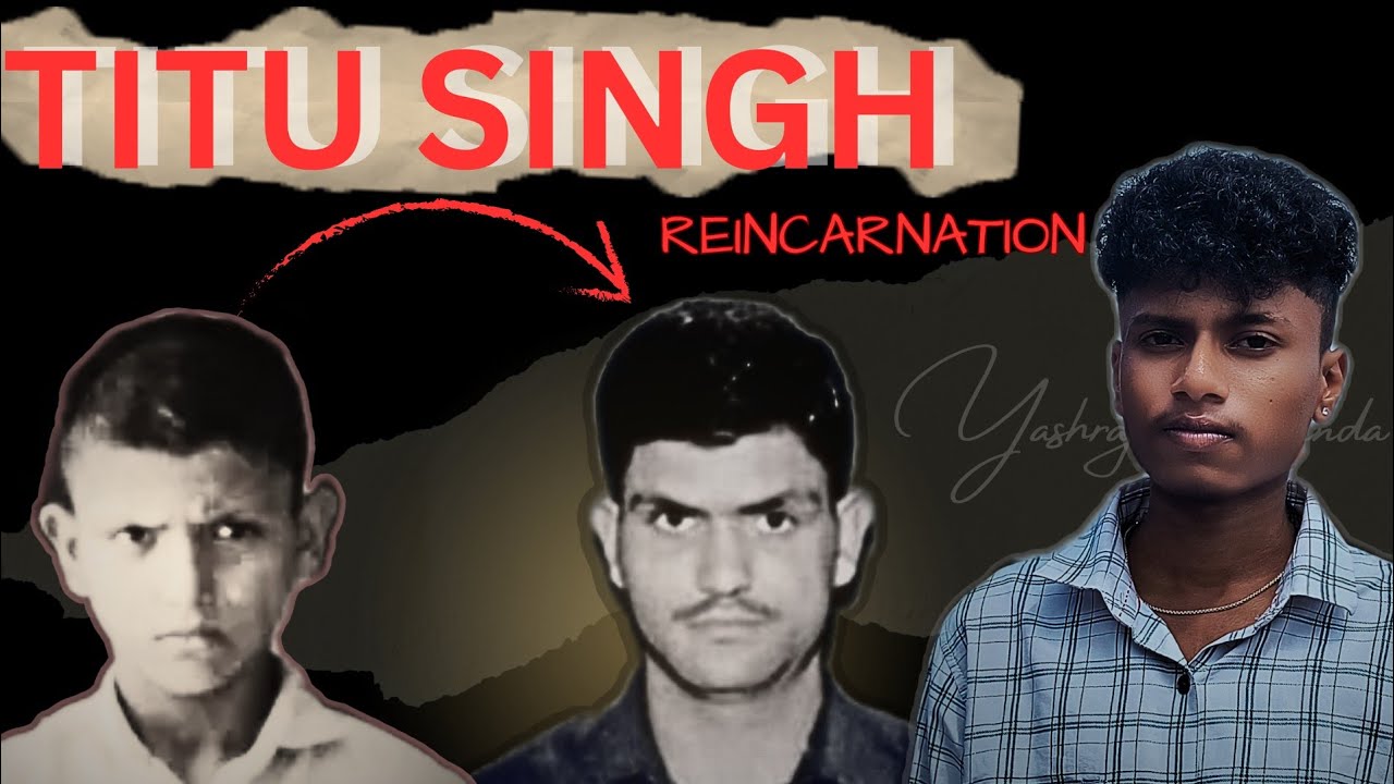 TITU SINGH REINCARNATION | PUNAR JANAM | YASHRAJ MUNDA - YouTube