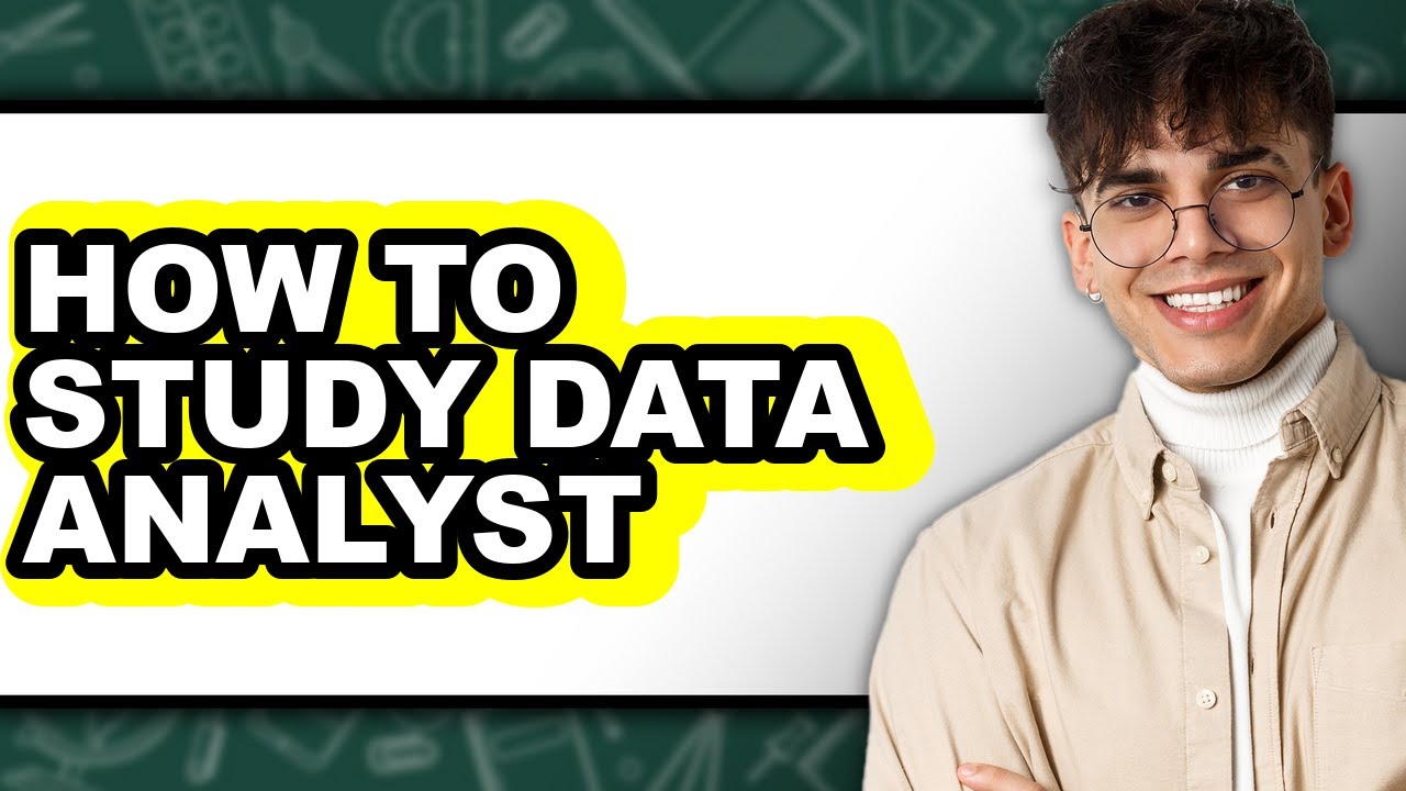 How to Study Data Analyst - Full Guide - YouTube