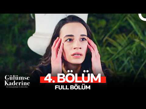Gülümse Kaderine 4. Bölüm