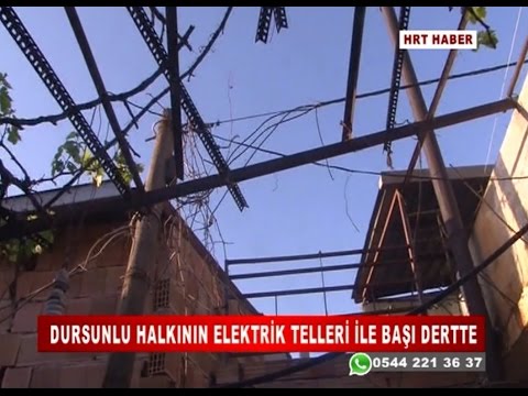 DURSUNLU HALKININ ELEKTRİK TELLERİ İLE BAŞI DERTTE