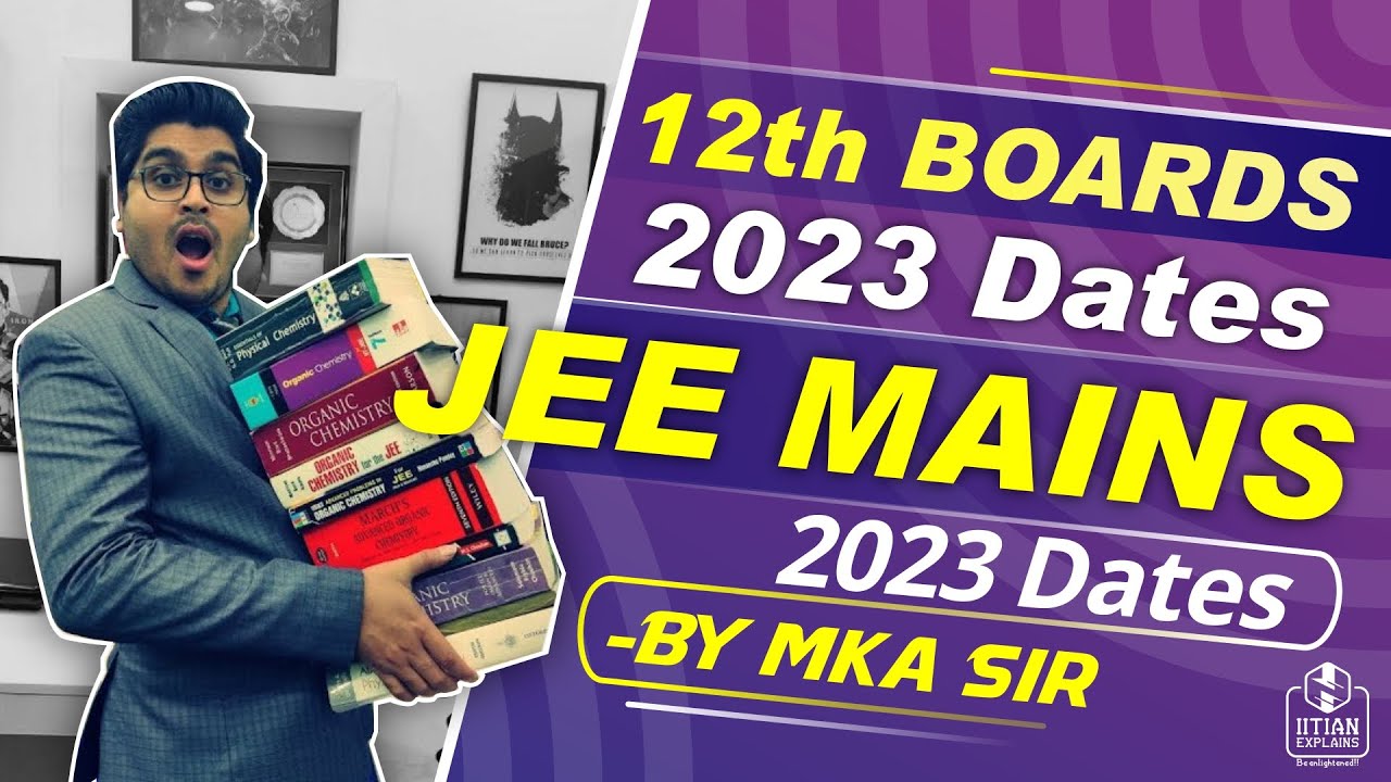 JEE Mains 2023 Date Clash with 12th Boards | MKA Sir - YouTube