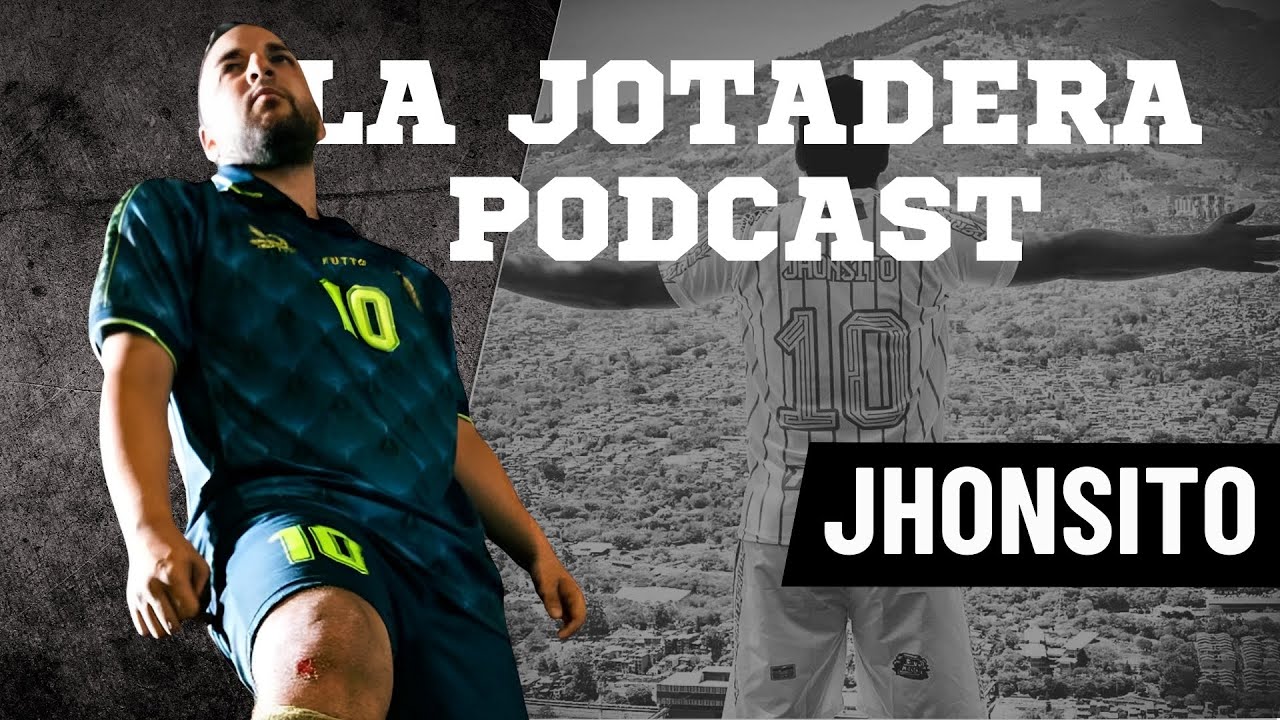 Capítulo 43: Jhonsito G.O.A.T. - La Jotadera Podcast - YouTube