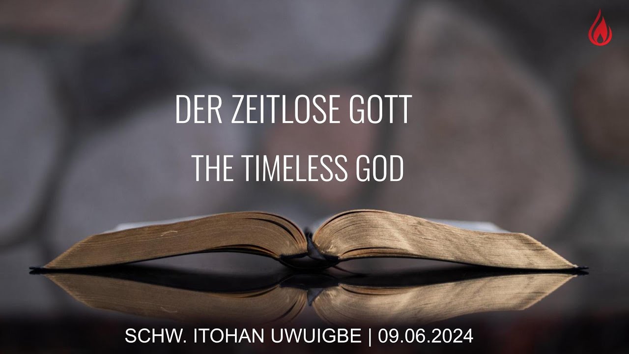 Der zeitlose Gott | The timeless God - Schw. Itohan Uwuigbe - YouTube