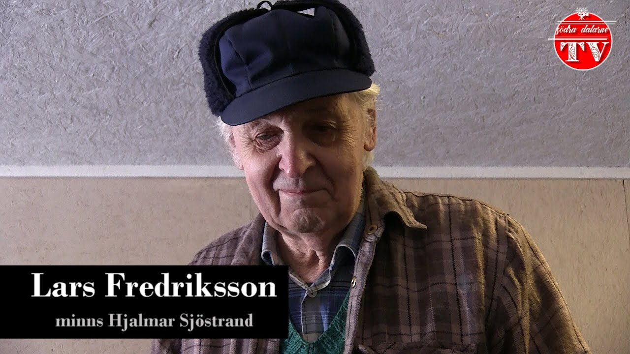 Lars Fredriksson minns Hjalmar Sjöstrand - YouTube