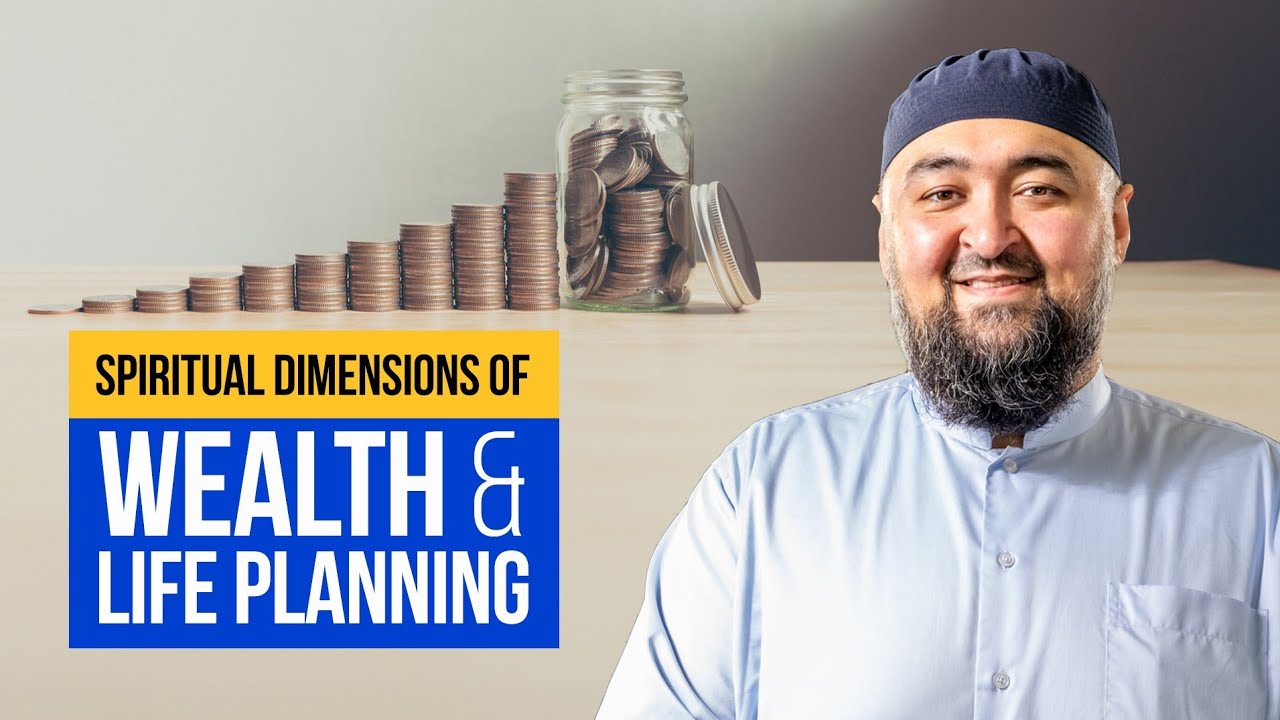 Spiritual Dimensions of Wealth & Life Planning | Sh. Naveed Aziz - YouTube