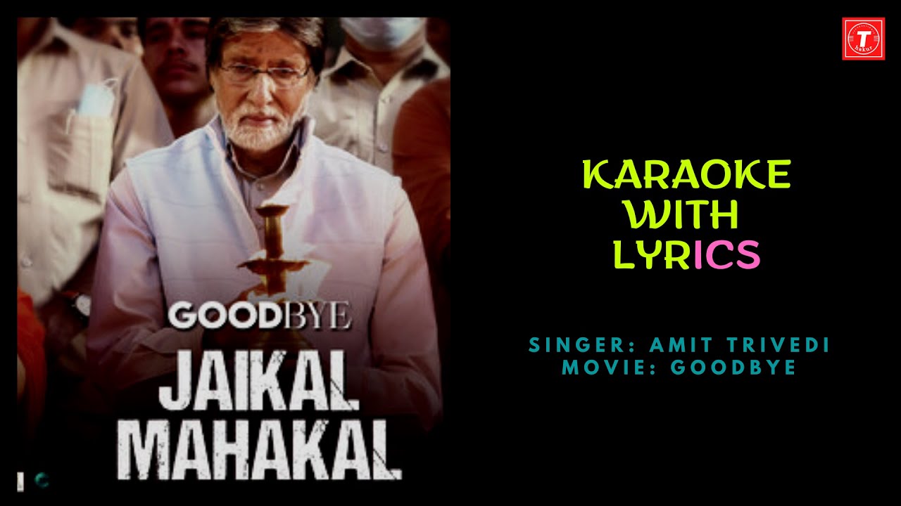 JAIKAL MAHAKAL l KARAOKE l AMIT TRIVEDI l GOODBYE - YouTube