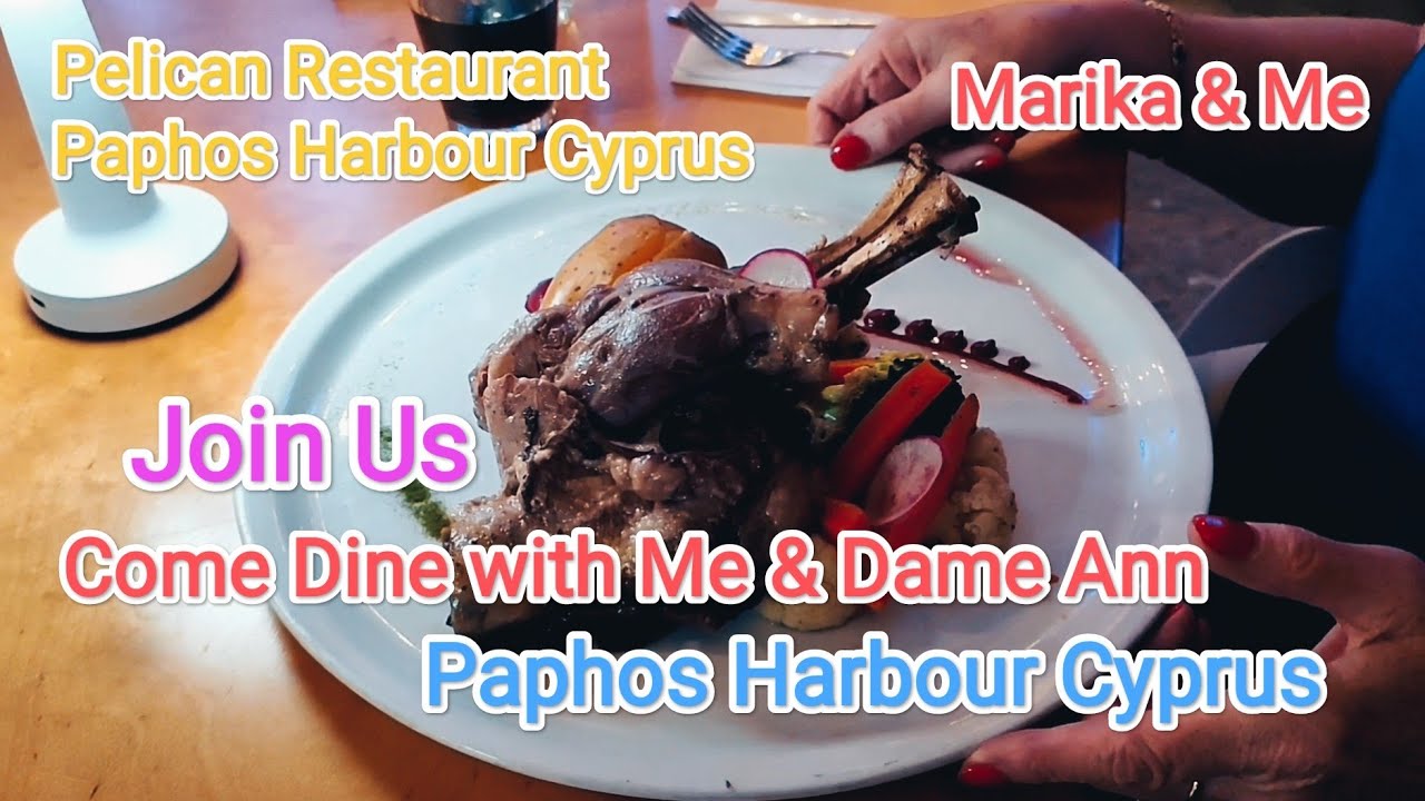 Come Dine with Me & Dame Ann @ Pelican Restaurant Paphos Harbour Cyprus ...