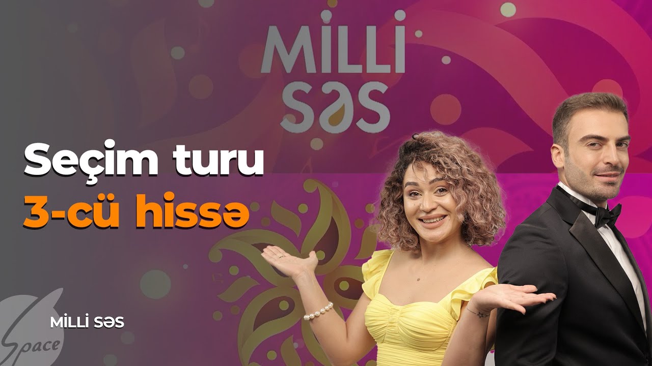 Seçim turu 3-cü hissə - Milli Səs / Space TV - YouTube
