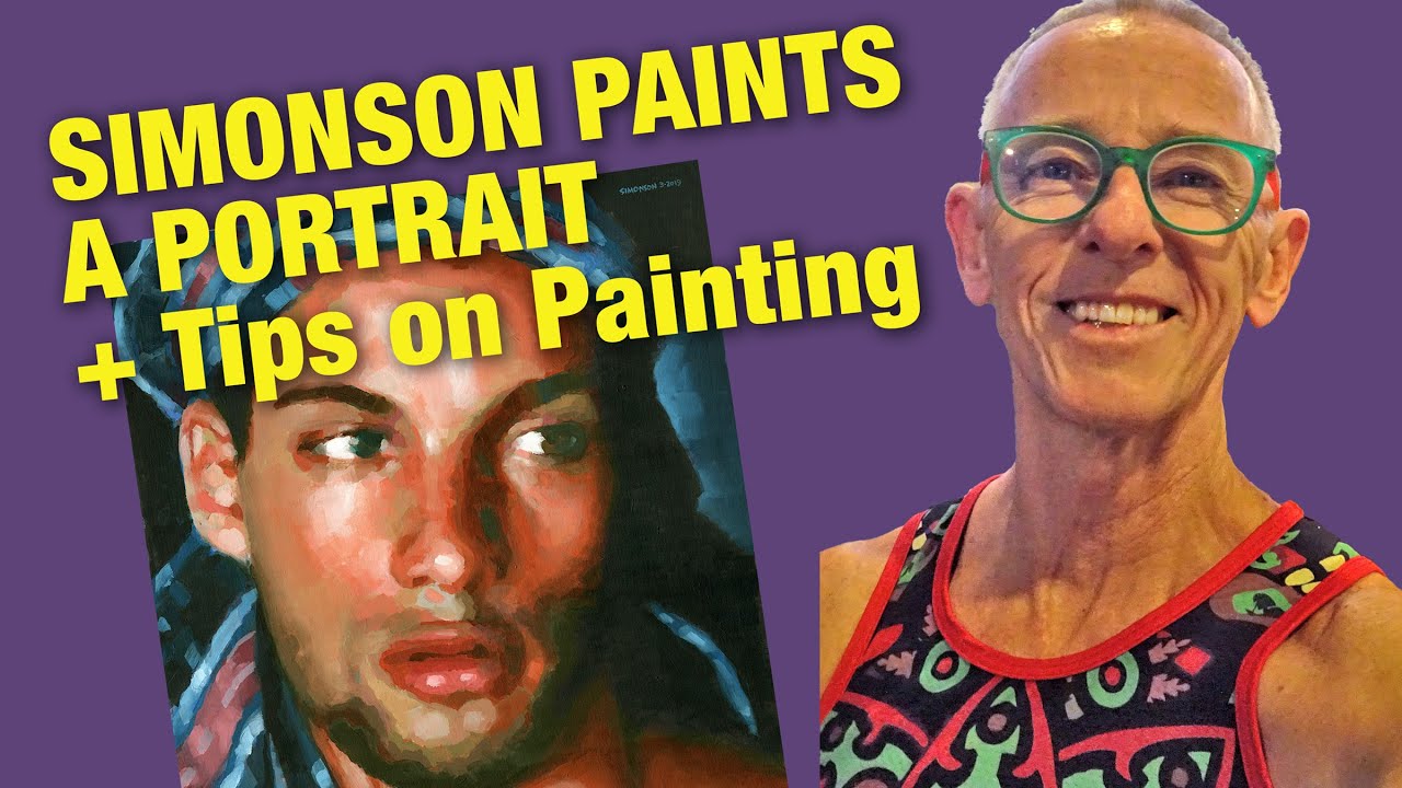 Simonson Paints a Portrait + Tips on Making Better Paintings - YouTube