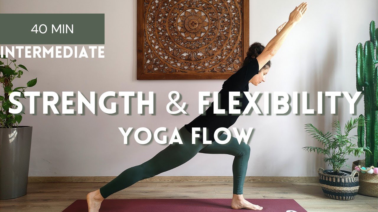 40 MIN YOGA FLOW FOR STRENGTH & FLEXIBILITY | Complete class incl ...