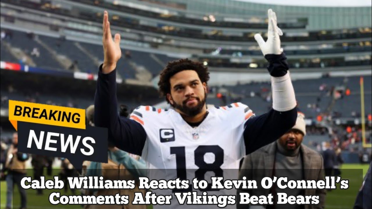 Caleb Williams Reacts to Kevin O’Connell’s Comments After Vikings Beat Bears - YouTube