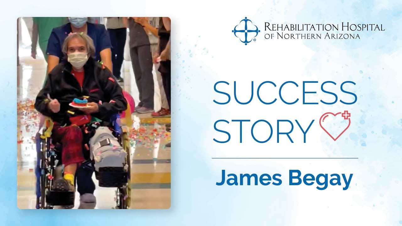 Success Story: James Begay | Rehabilitation Hospital of Northern ...