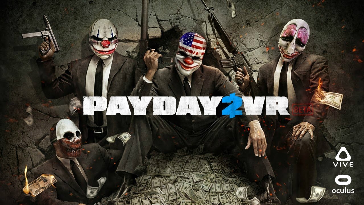 PAYDAY 2 VR - Con soporte Beta para Oculus Rift + Touch y HTC Vive ...