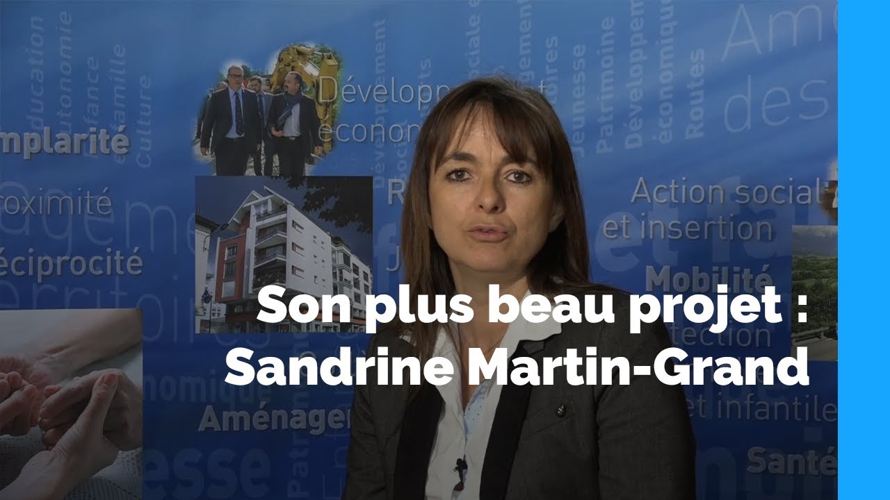 Parole d'élu : Sandrine Martin-Grand "1 an, mon plus beau projet" - YouTube