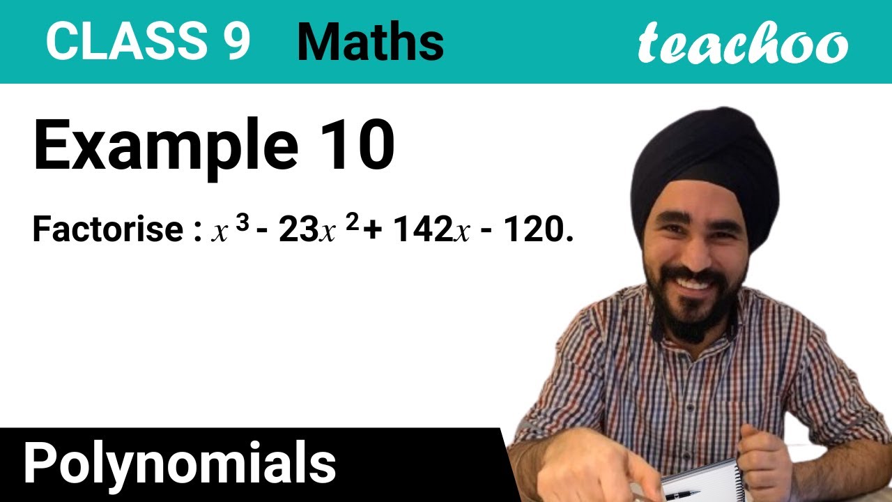 Example 10 Factorise X3 23x2 142x 120 Class 9 Examples Example 10 Factorise X3 23x2 142x 120 Class 9 Examples