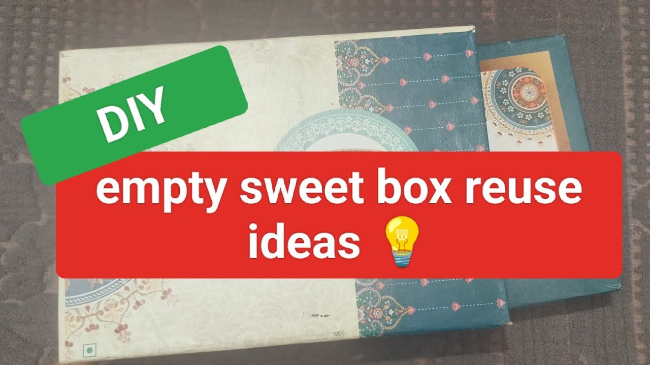 DIY | Reuse waste material | Best out of waste |empty sweet box reuse ...