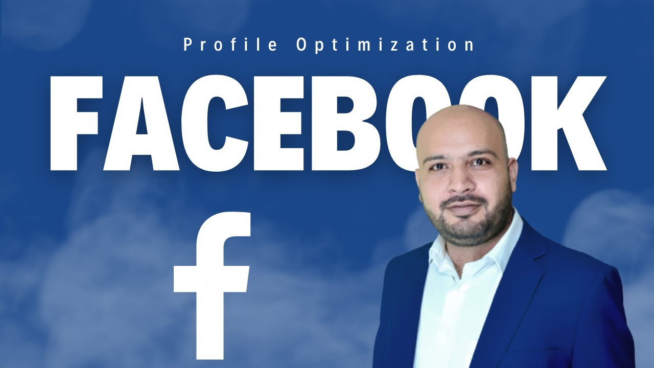 Facebook Profile Optimization - Personal Branding - Part - I ...