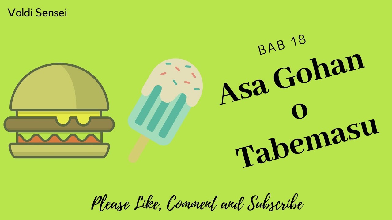 [Bahasa Jepang kelas 11] Bab 18 (Part 1) - Asa Gohan o Tabemasu - YouTube