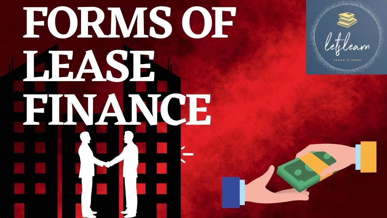 Forms of Lease Finance - Financial lease-Operating lease-Sale and lease ...