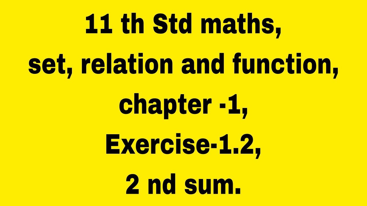 11 Th Std Maths Set Relation And Function Chapter 1 Exercise 12 3629