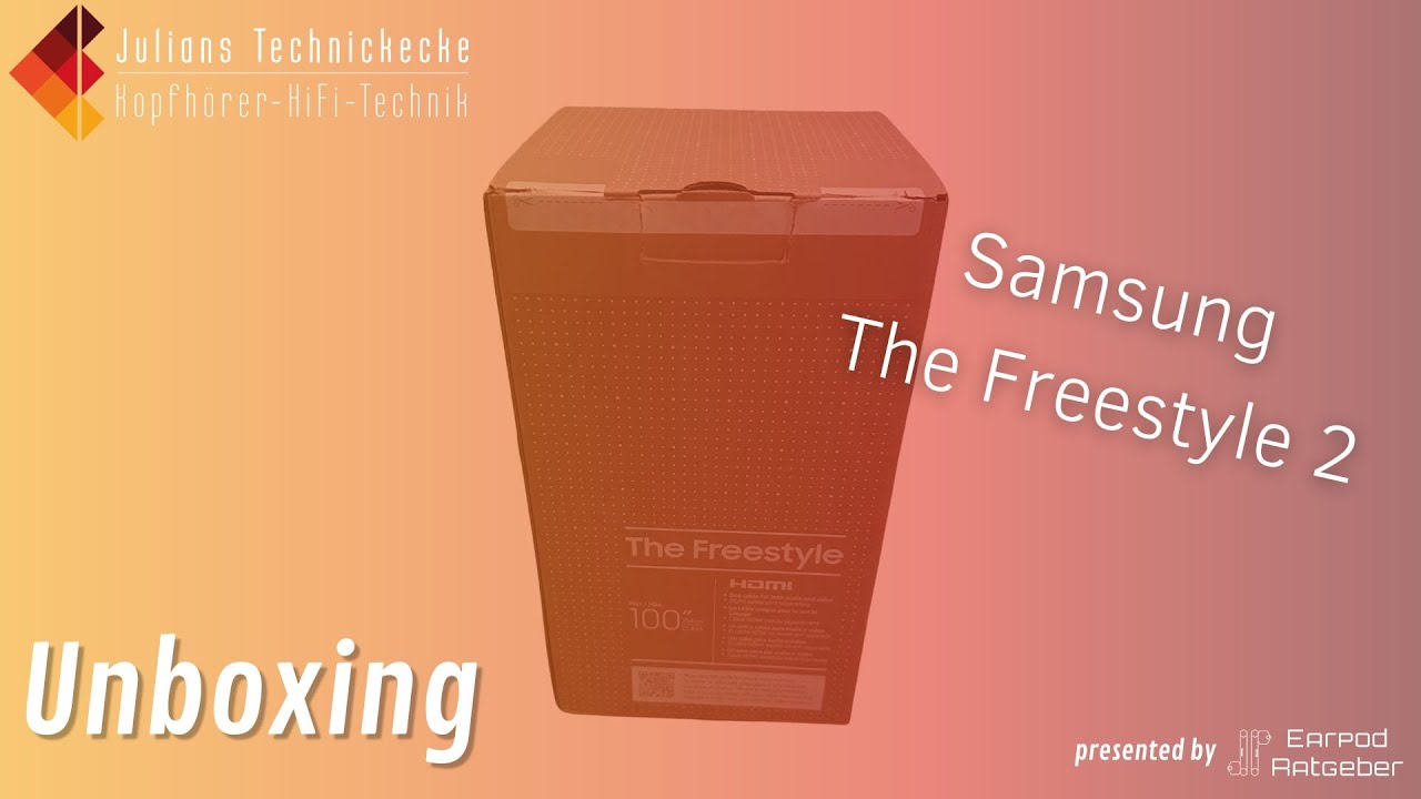 Samsung the Freestyle 2nd Edition - Unboxing und erster Eindruck # ...