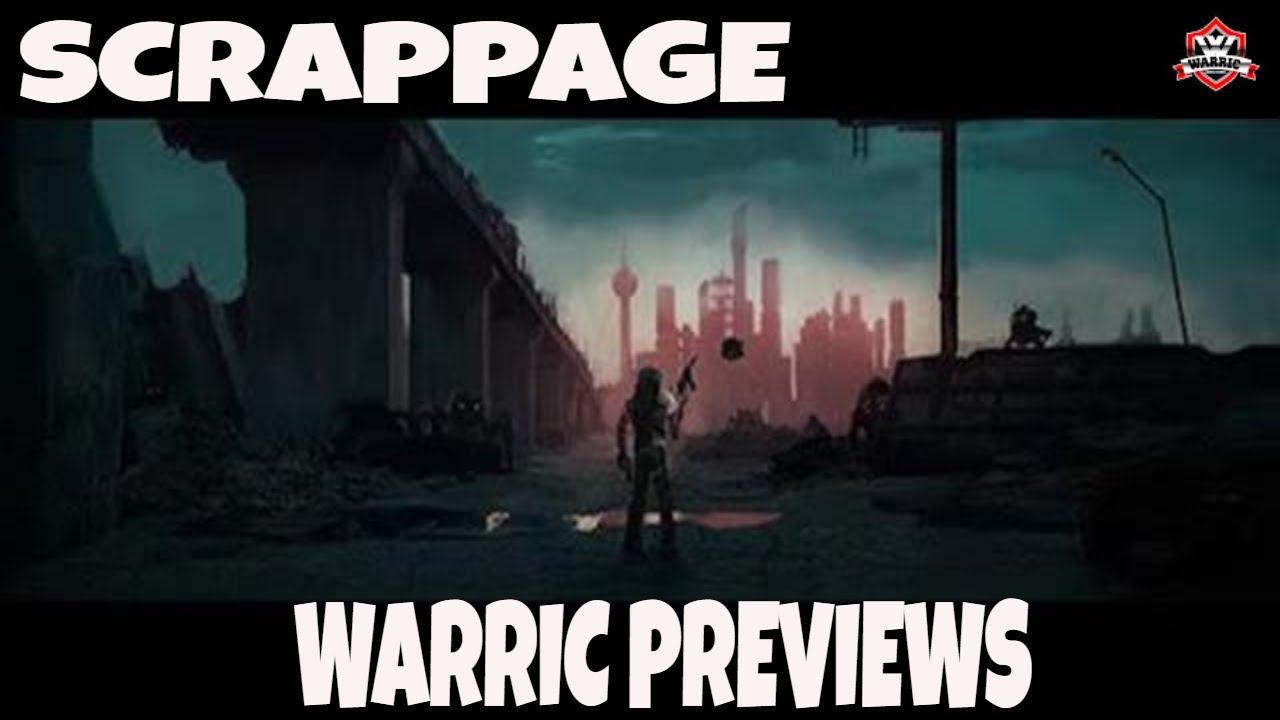 SCRAPPAGE FIRST LOOK WITH WARRIC - YouTube