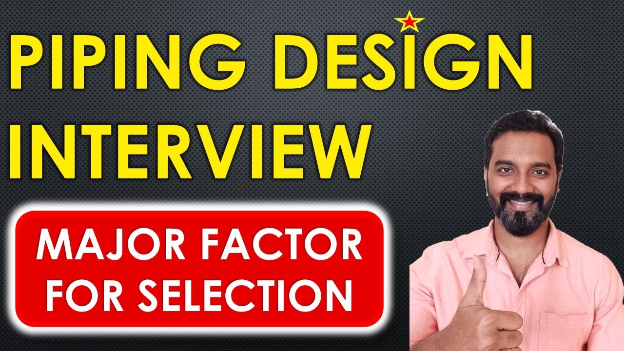 Major factor to clear Piping Design Interviews easily - YouTube
