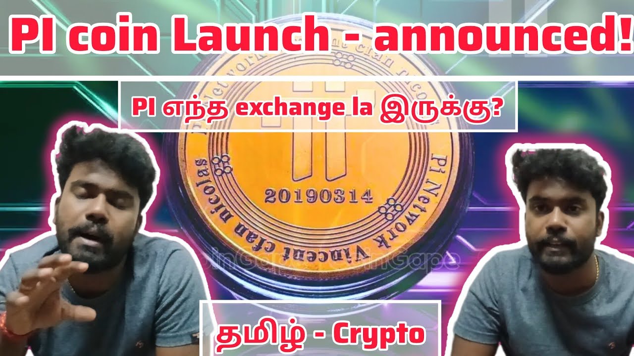 PI coin launch date announced - Crypto தமிழ் - YouTube