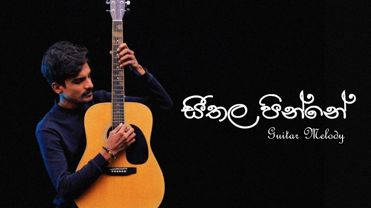 Seethala Pinne ( සීතල පින්නේ ) | Guitar Melodies - YouTube