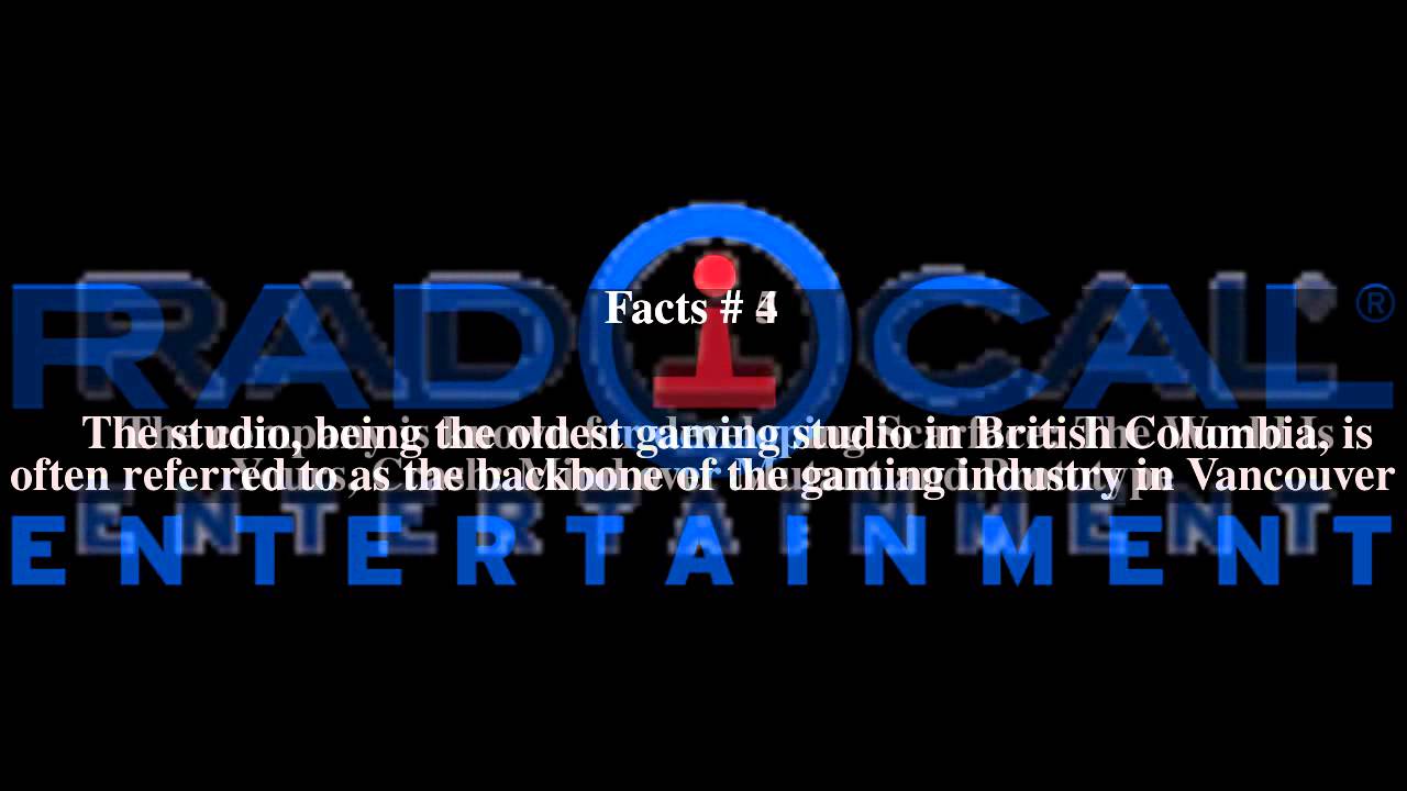 Radical Entertainment Top # 7 Facts - YouTube